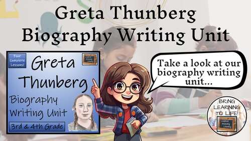 Greta Thunberg Biography Project & Writing Unit | 3rd Grade & 4th Grade