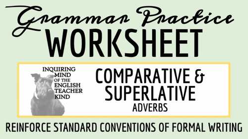 Grammar Packet on Comparative Adverbs and Superlative Adverbs (Printable)