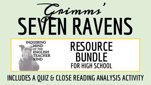 "The Seven Ravens" by the Brothers Grimm Bundle for Google Drive