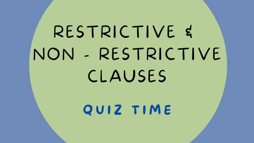 Illustrative Restrictive and Non-Restrictive Clauses Quiz by The ETI Academy