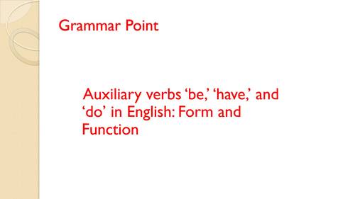 Auxiliary Verbs 'Be,' 'Have,' and 'Do' in English: Form and Function