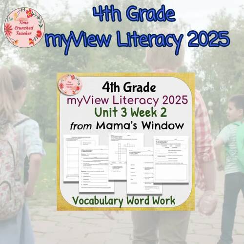 4th Grade My View Literacy 2025 | Unit 3 Week 2 from Mama's Window ...