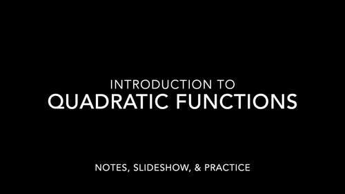 Quadratic Functions Introduction Notes Slideshow And Practice