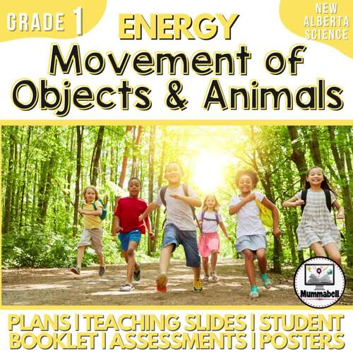 ENERGY - Movement of Objects and Animals: Grade 1 Alberta New Science ...