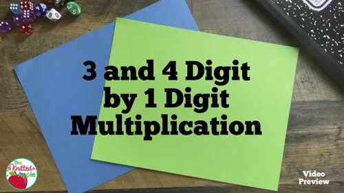 3 and 4 Digit by 1 Digit Multiplication - Partial Products and Algorithm