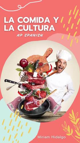 AP Spanish – La Comida y la Cultura (Práctica Integral). | TPT