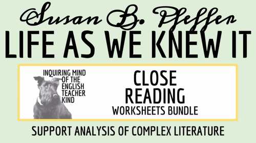 Life As We Knew It Close Reading Analysis Worksheets Bundle for Google ...
