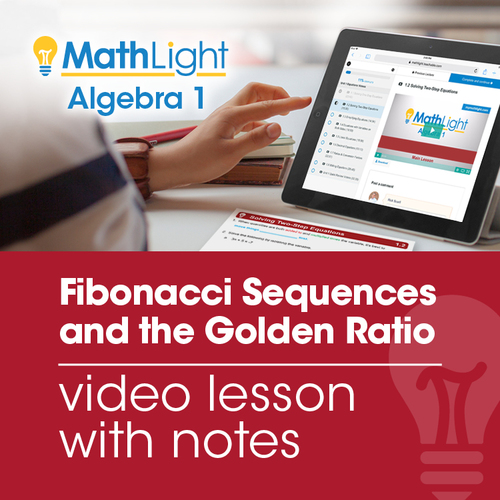 Fibonacci Sequences and the Golden Ratio Video Lesson by MathLight