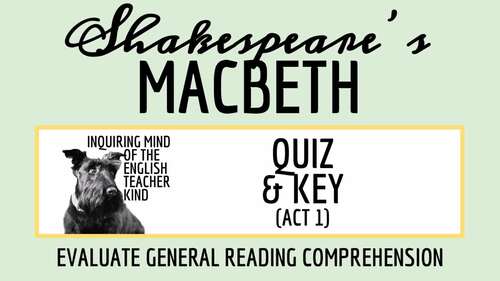 Shakespeare's Macbeth Act 1 Quiz and Answer Key for High School | TPT