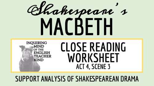 Macbeth Act 4 Scene 3 Close Reading Worksheet (Printable) | TPT