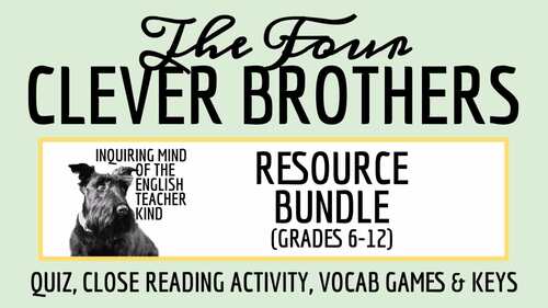 "The Four Clever Brothers" Quiz, Close Reading Worksheet, and ...