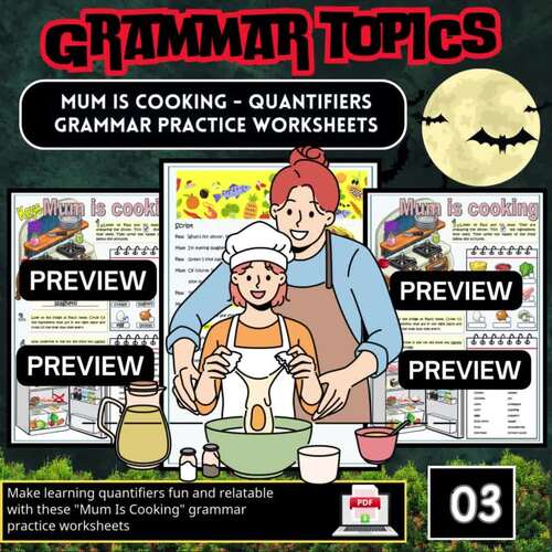 Mum Is Cooking - Quantifiers Grammar Practice skills with thematic ...