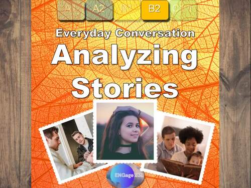 Analyzing Stories / Complete Communicative ESL Lesson for B2 Level Learners