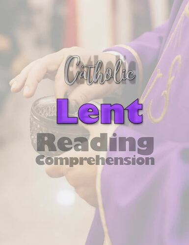 Lent in the Catholic Church: Reading Comprehension Passage, Question ...