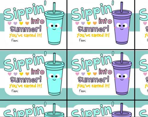 Tumbler (Cup) End of Year Gift Tag- Sippin' into summer! You've earned it!