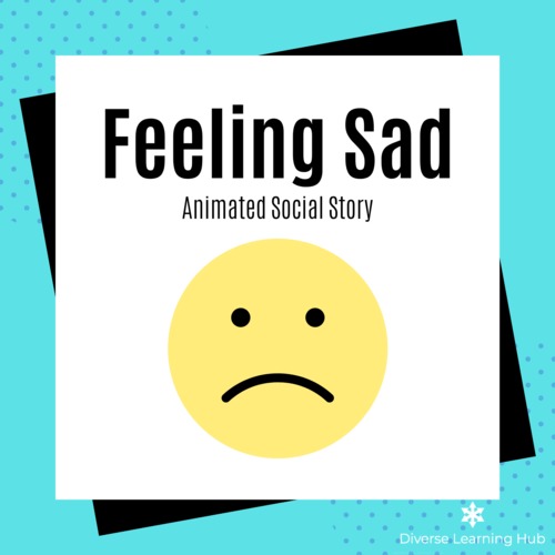 Feeling Sad - Distance Learning Animated Social Story Lesson - Special ...