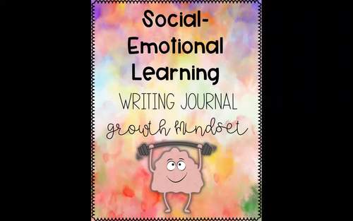 Social Emotional Learning (SEL) Writing Journal, Growth Mindset | TPT