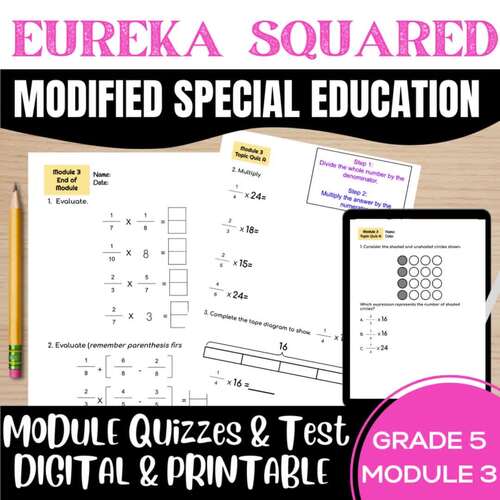 {Eureka} SQUARED Math Grade 5 Modified Module 3 Quizzes & Test Special Ed