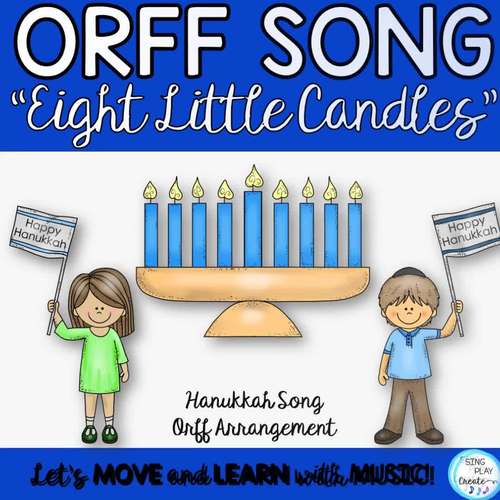 Hanukkah Song Orff Arrangement: "Eight Little Candles" 2 part song