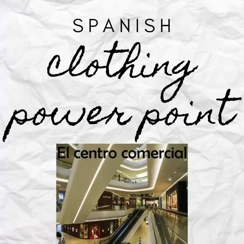 Clothing (La Ropa) Power Point Presentation in Spanish (62 slides)