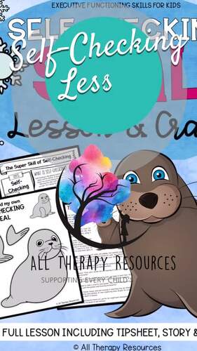 EXECUTIVE FUNCTIONING SKILLS CRAFT & LESSON - SELF CHECKING SEAL