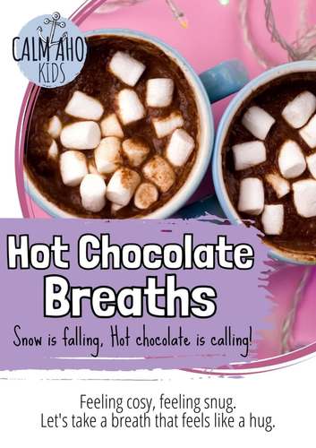 Hot Chocolate Breaths: A Mindfulness Breathing Exercise for Relaxation ...