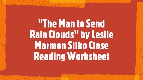 "The Man to Send Rain Clouds" by Leslie Marmon Silko Close Reading ...