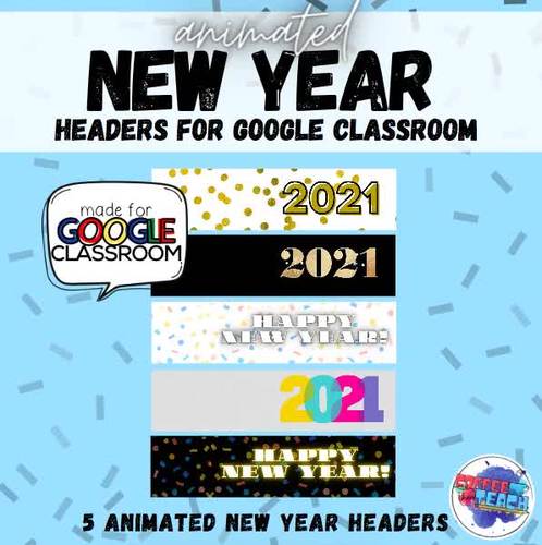 HAPPY NEW YEAR! | Animated Google Classroom Headers | 2021 | Distance ...