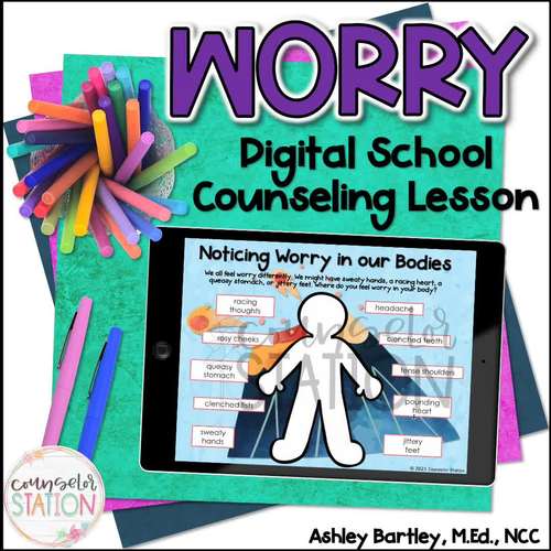 Worry, Anxiety, and Coping Skills Digital School Counseling & SEL Lesson
