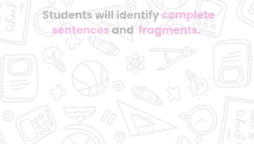 Fix It Up! Sentence Slope Writing Complete Sentences Vs Fragments