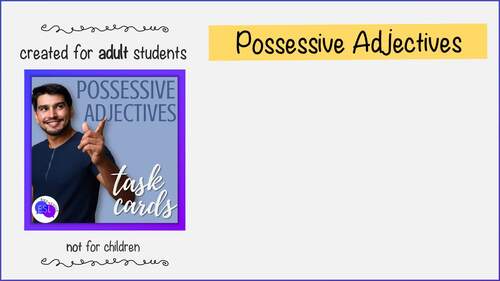 Possessive Adjectives for Adult ESL - Task Cards by Rike Neville