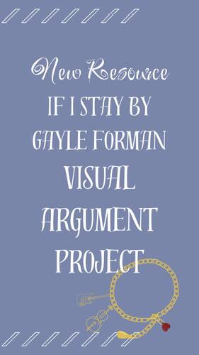 If I Stay by Gayle Forman Visual Argument Project | TPT