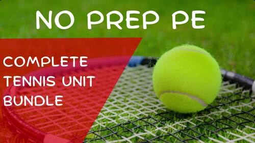 No Prep PE: Complete Tennis Unit Bundle for Middle and High School PE