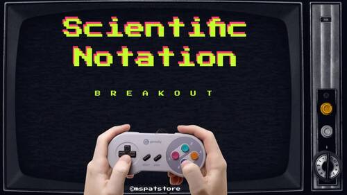 Writing Numbers in Scientific Notation Breakout Game by Ms Pat Store
