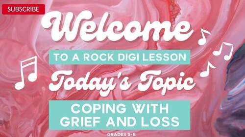 "Coping with Grief and Loss" Mini Lesson for Grades 5-6 by Rock Digi