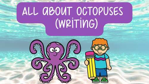 All About Octopus Writing Nonfiction Octopus Unit PreK Kindergarten ...
