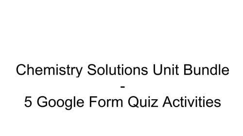 Solution Stoichiometry Activity Bundle (5 online Google Form Quizzes)