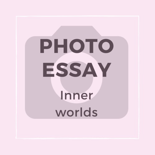 Photo Essay Video/Assignment Sheet/Rubric (Inner worlds) by Media Mama