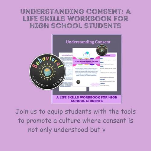 Understanding Consent: A Life Skills Workbook for High School Students