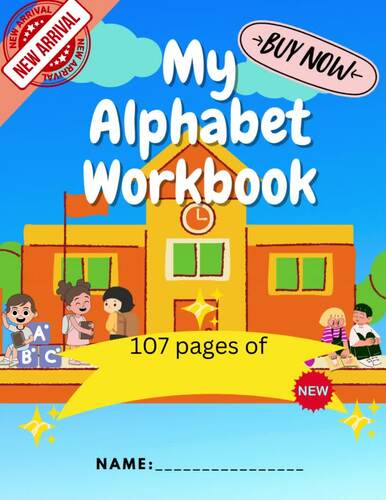 My Alphabet Workbook Learning Your ABC's is Fun! by northbound artistry