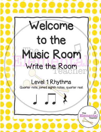 Welcome to the Music Room Write the Room Editable Activity Level 1 Rhythms