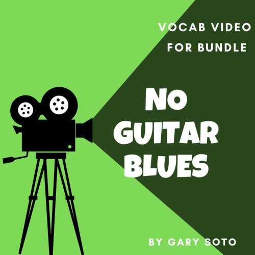Vocab Video Lesson for-NO GUITAR BLUES-By Gary Soto by KIWI-OUS ABOUT VOCAB