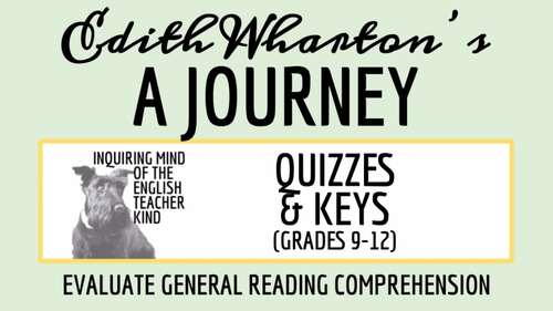 "A Journey" by Edith Wharton Quiz and Answer Key (Printable) | TPT