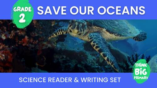 2nd Grade Ocean Conservation Nonfiction Science Readers and Writing (ELA)