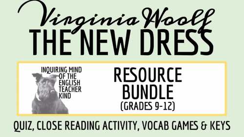 "The New Dress" by Virginia Woolf Quiz, Close Reading, and Vocabulary Games
