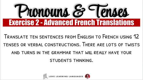 French Tenses and Pronouns Translations Exercise #2 - Advanced Level ...