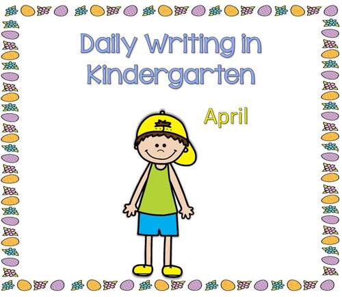 Kindergarten Writing Activities for April Writing Prompts for Kindergarten