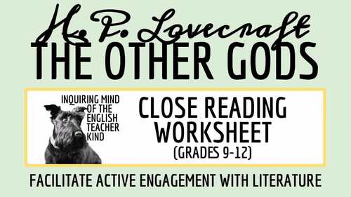 "The Other Gods" by H.P. Lovecraft Close Reading Analysis Worksheet