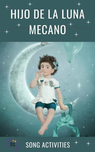 Hijo de la Luna, Mecano-Song Activities by Learn Spanish with Miriam