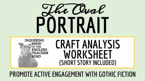 "The Oval Portrait" by Edgar Allan Poe Craft Analysis Worksheet (Printable)